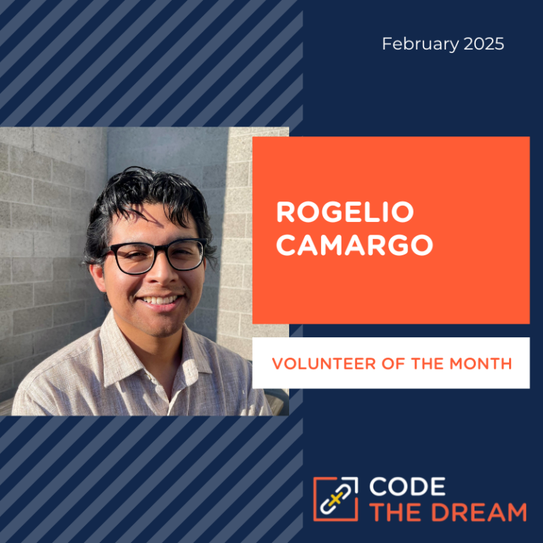 Meet Rogelio Camargo, CTD's Volunteer of the Month - Code the Dream